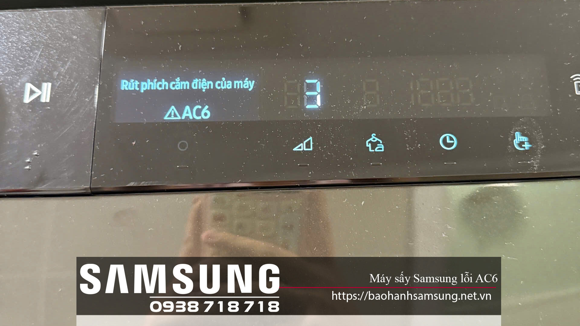 Máy sấy Samsung lỗi AC6 - BẢO HÀNH SAMSUNG VIỆT NAM